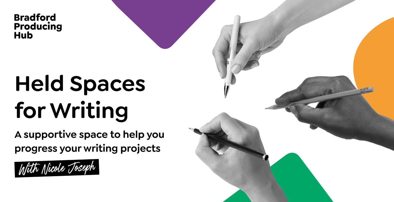 Held Spaces for Writing - Bradford Producing Hub
