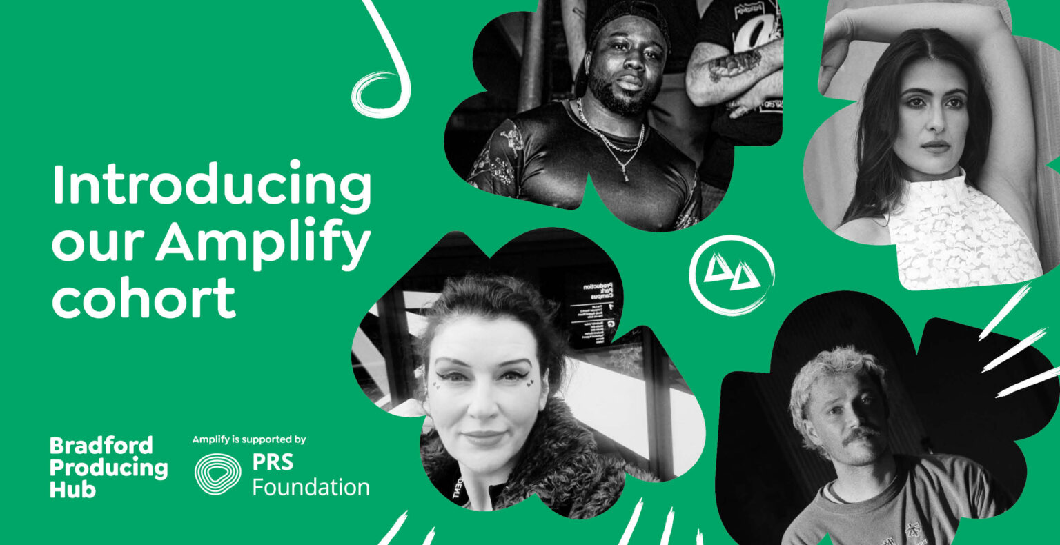 Introducing our 2024 Amplify cohort - Bradford Producing Hub